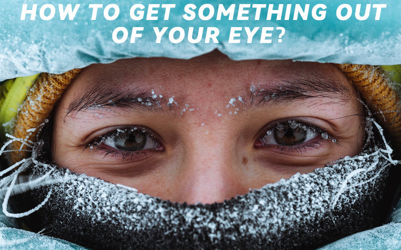 How to Get Something Out of Your Eye: A Step-by-Step Guide to Safe and ...