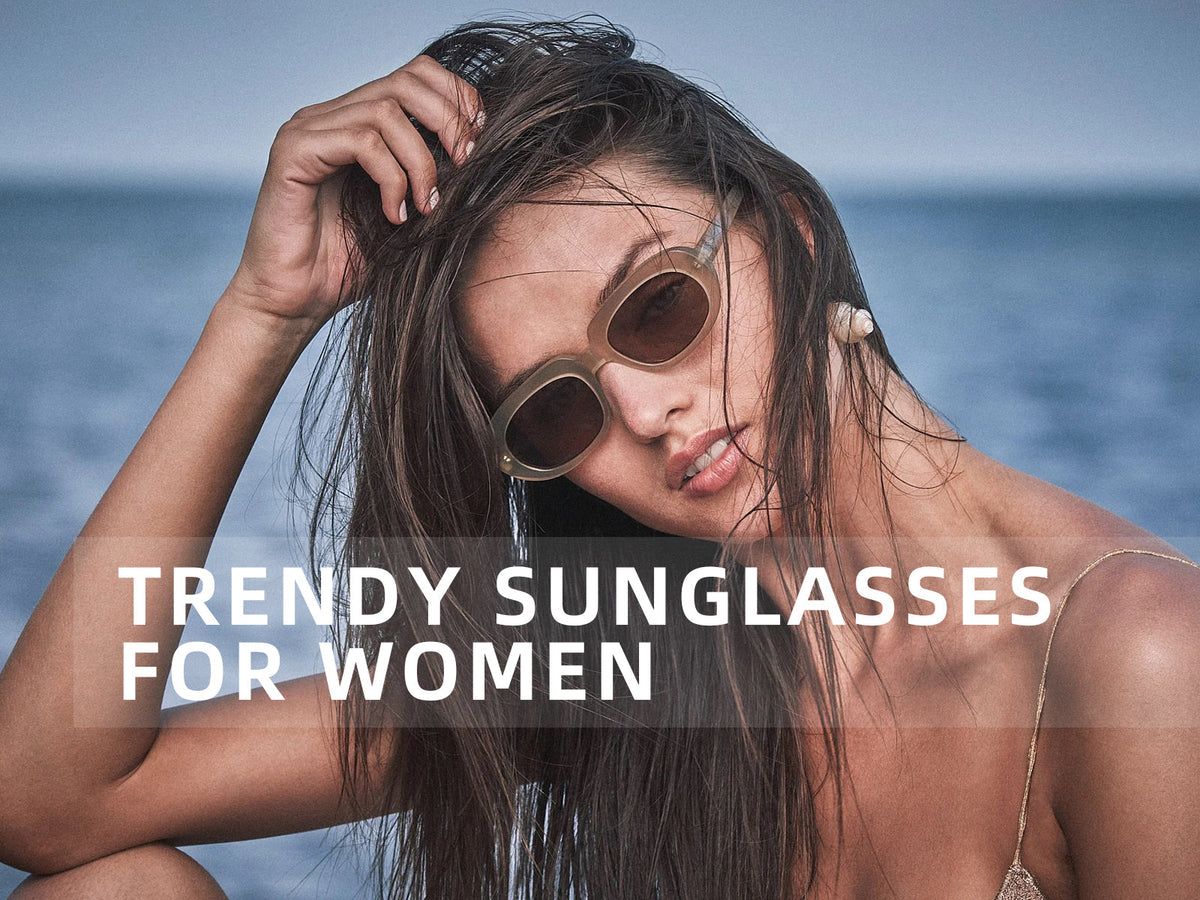 Trendy Sunglasses for Women: Top Styles & Must-Have Shades for 2026 ...